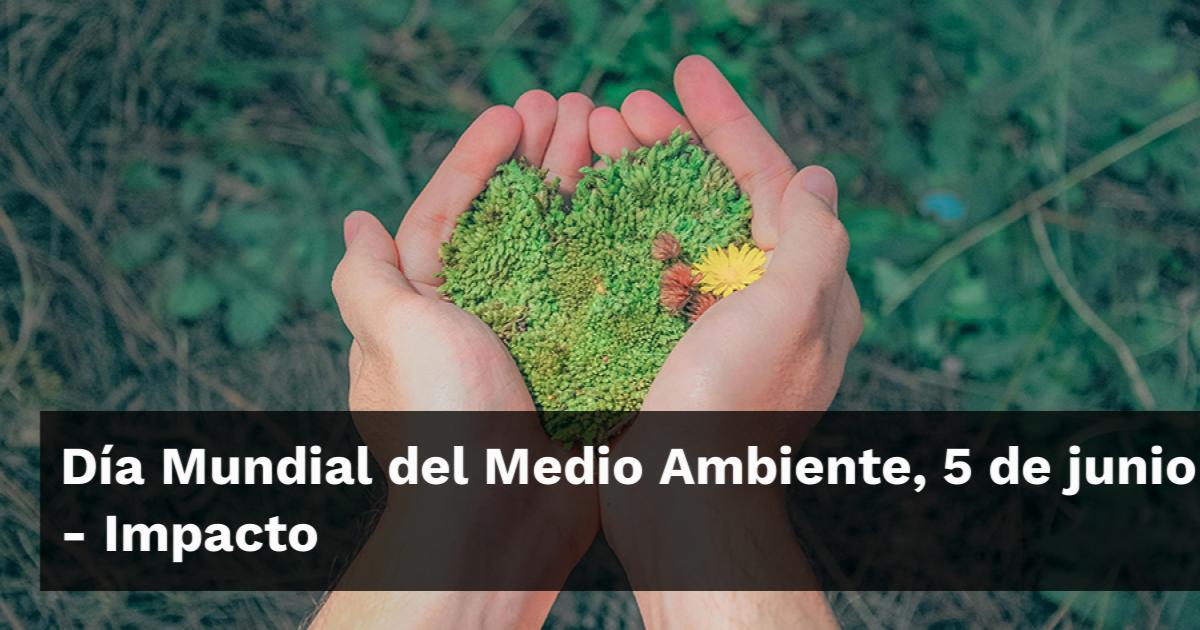 Día Mundial del Medio Ambiente, 5 de junio