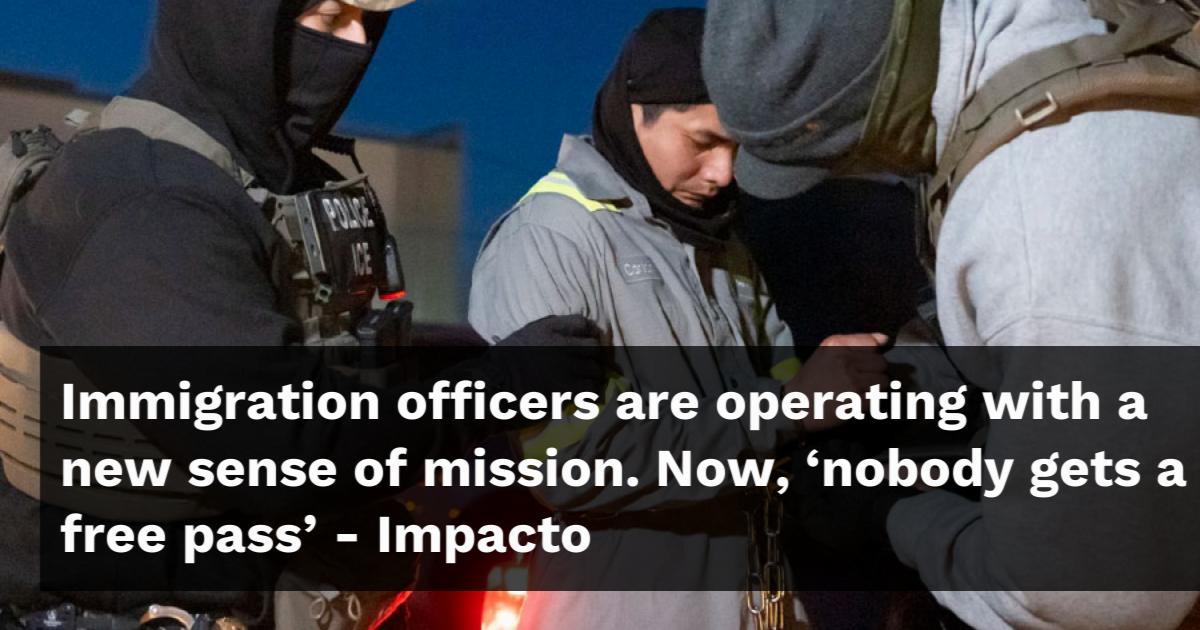Immigration officers are operating with a new sense of mission. Now ...