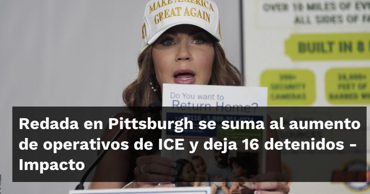 Redada en Pittsburgh se suma al aumento de operativos de ICE