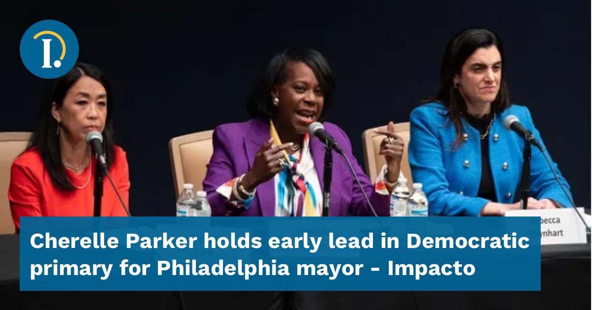 Cherelle Parker holds early lead in Democratic primary for Philadelphia ...