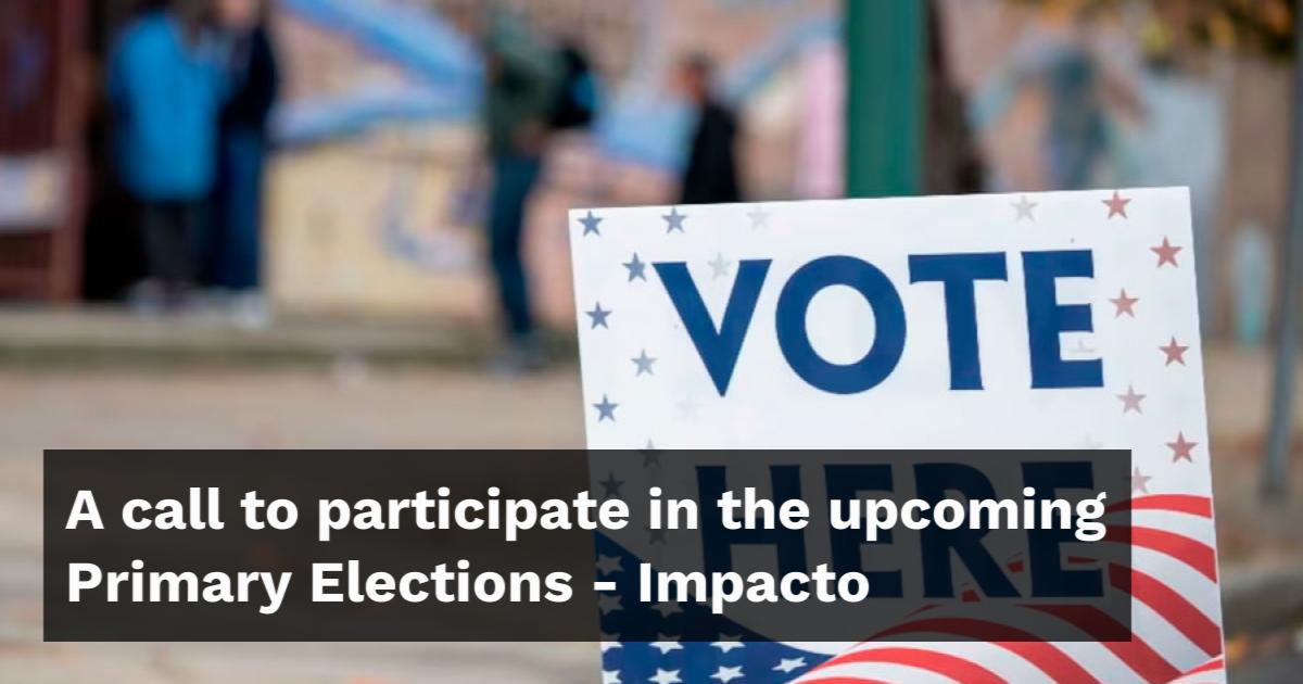 A Call to Participate in the Upcoming Primary Elections