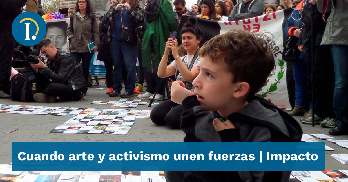 Cuando arte y activismo unen fuerzas - Impacto