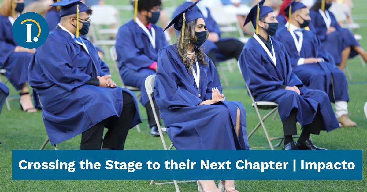 Crossing the Stage to their Next Chapter - Impacto