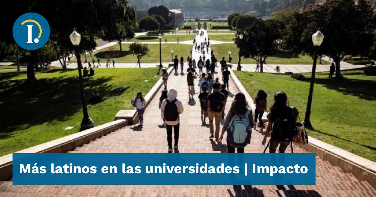 Más latinos en las universidades - Impacto