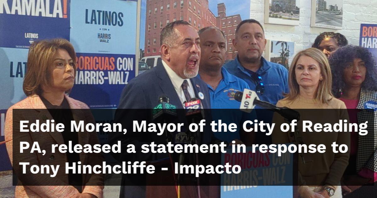 Eddie Moran, Mayor of the City of Reading PA, released a statement in ...