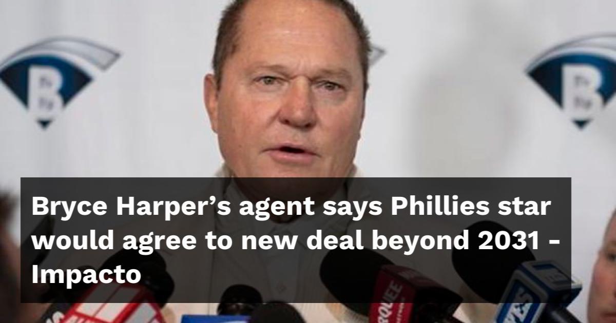 Bryce Harper's agent says Phillies star would agree to new deal beyond ...