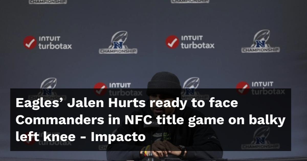 Eagles' Jalen Hurts ready to face Commanders in NFC title game on balky ...