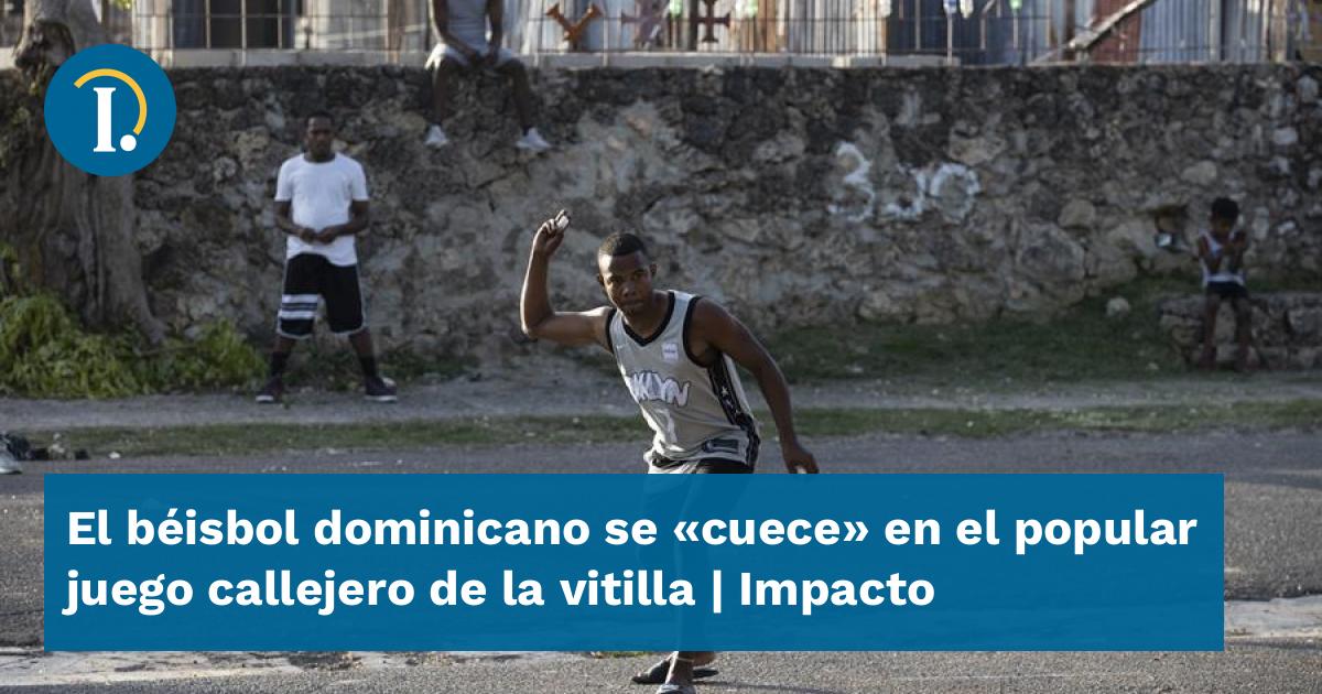 El béisbol dominicano se "cuece" en el popular juego callejero de la ...