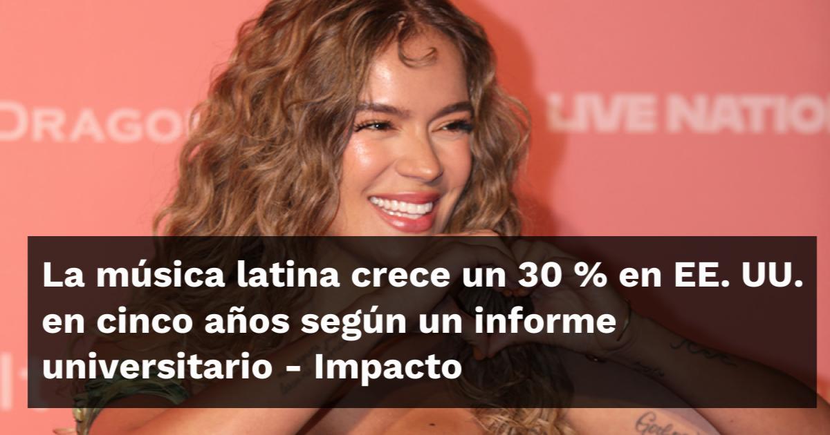 La música latina crece un 30 % en EE. UU. en cinco años según un ...