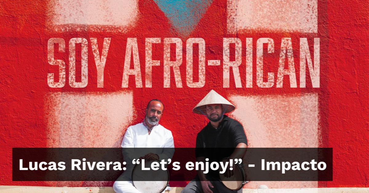 Lucas Rivera: “Let’s enjoy!”