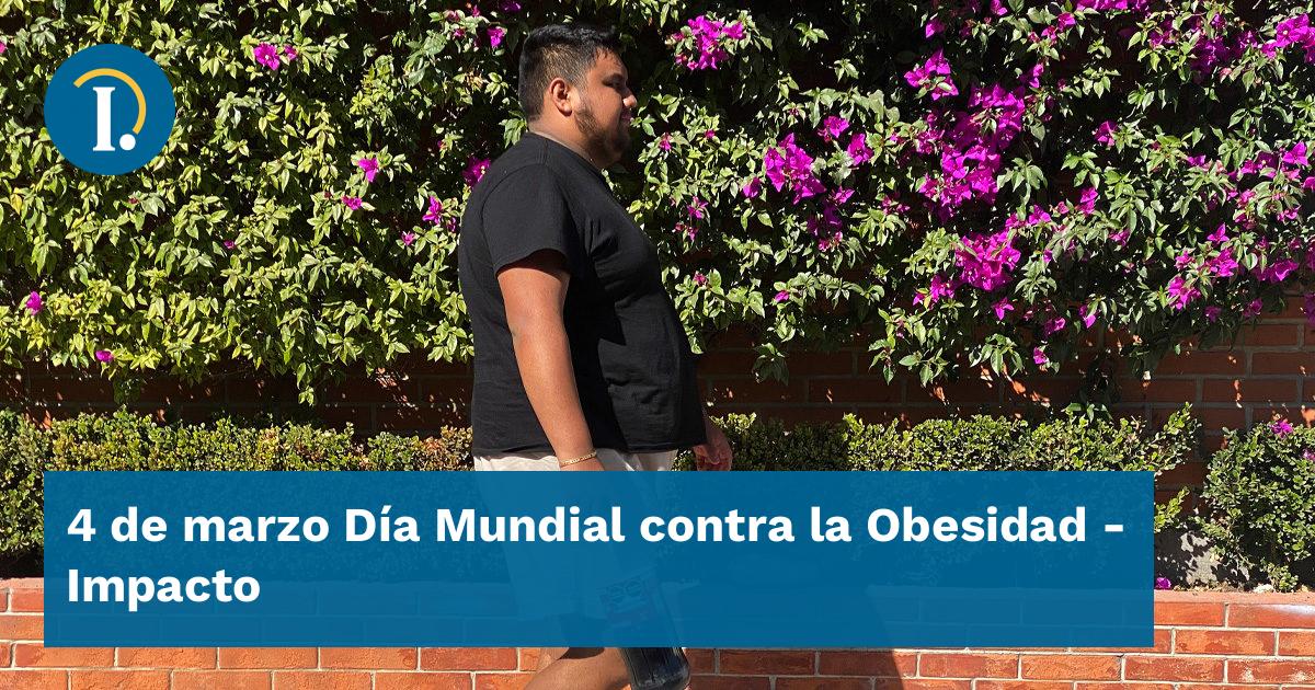 4 de marzo Día Mundial contra la Obesidad - Impacto