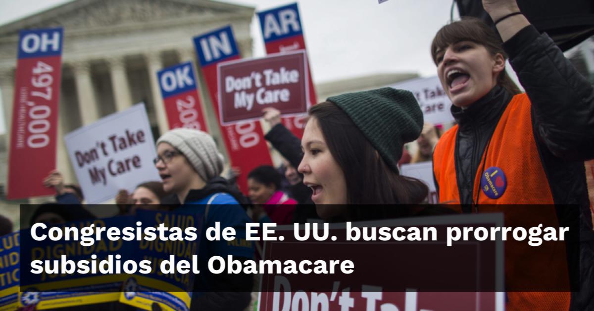 Congresistas de EE. UU. buscan prorrogar subsidios del Obamacare