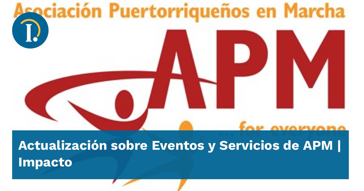 Actualización sobre Eventos y Servicios de APM - Impacto