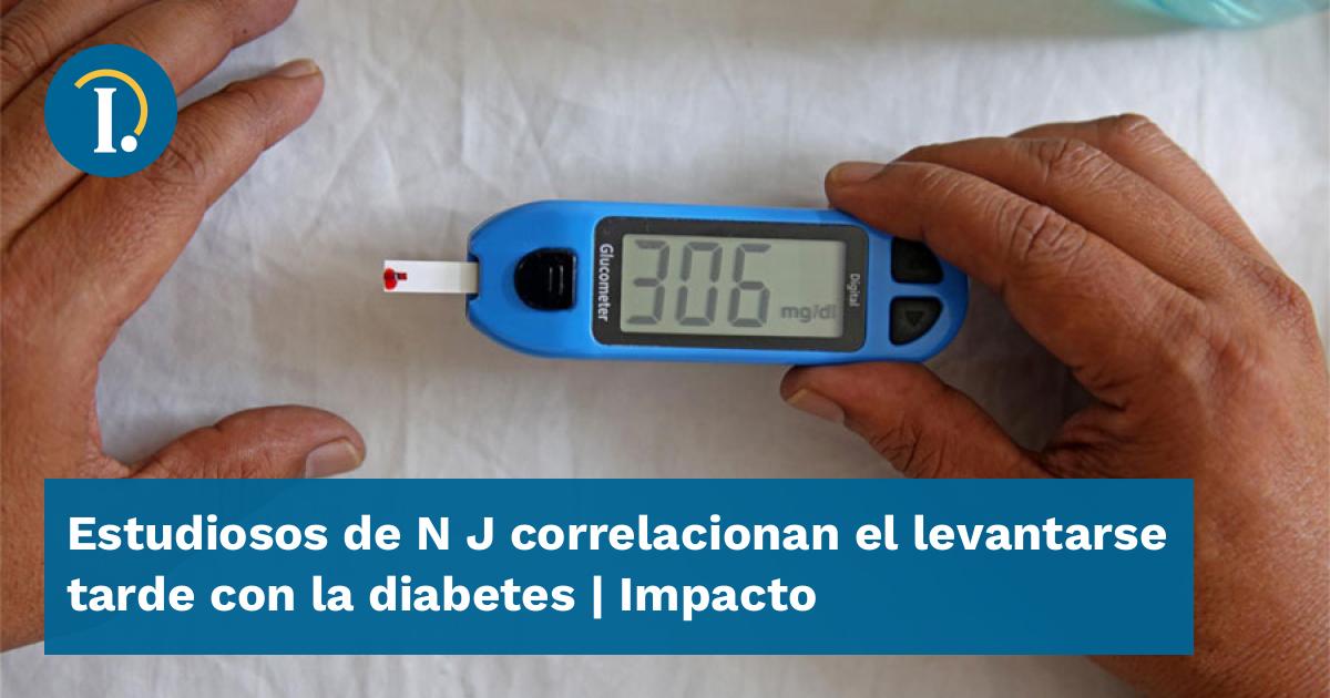 Estudiosos de N J correlacionan el levantarse tarde con la diabetes ...
