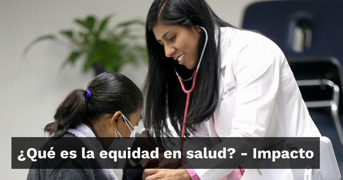 ¿Qué es la equidad en salud?