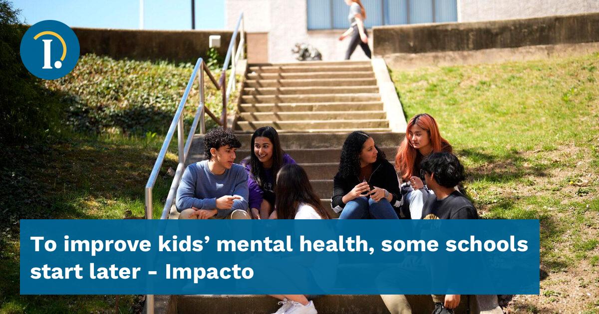 To improve kids' mental health, some schools start later - Impacto