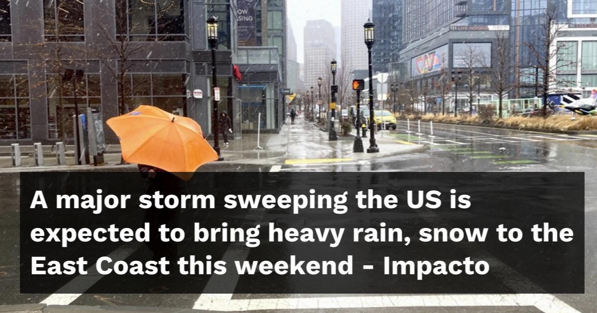 A major storm sweeping the US is expected to bring heavy rain, snow to ...