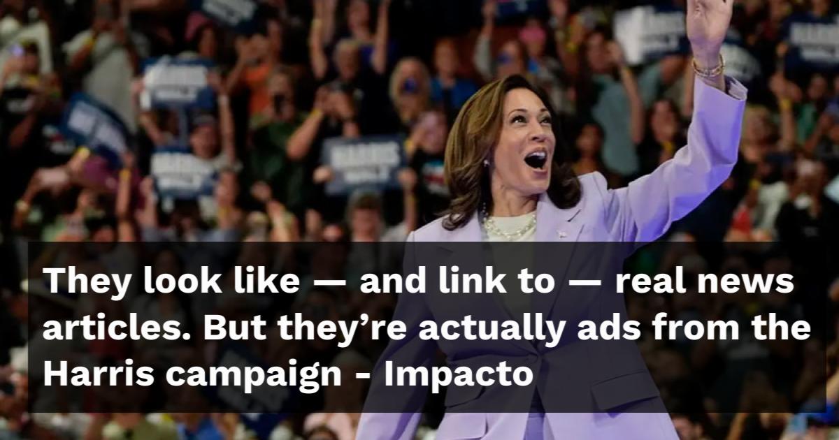But they're actually ads from the Harris campaign