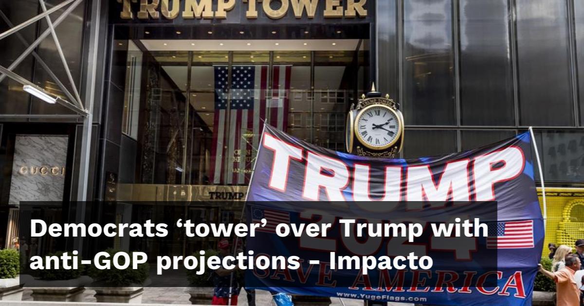 Democrats 'tower' over Trump with anti-GOP projections