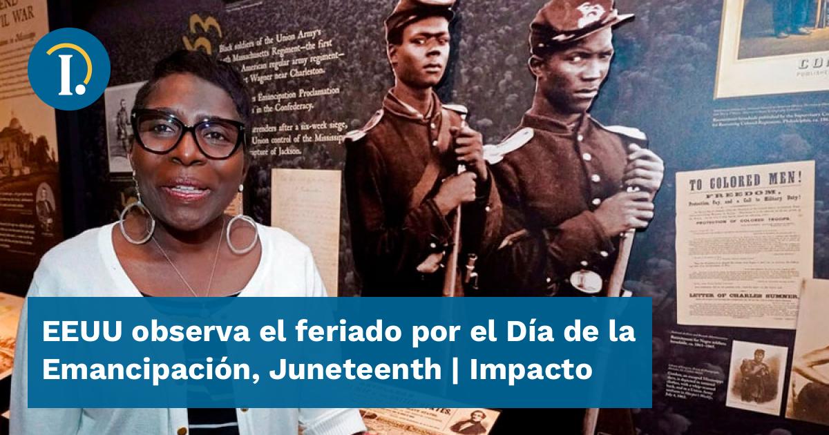 EEUU observa el feriado por el Día de la Emancipación, Juneteenth - Impacto