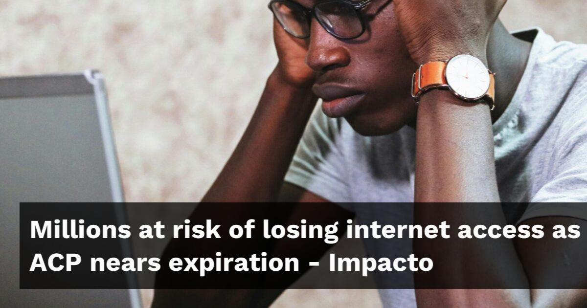 Millions at risk of losing internet access as ACP nears expiration