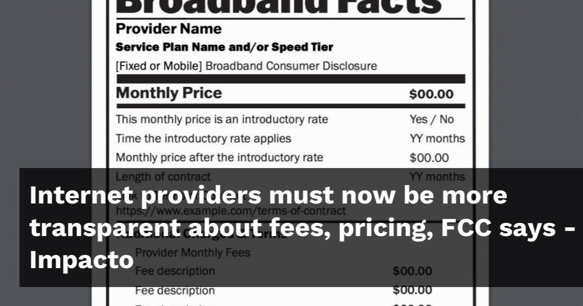 Internet providers must now be more transparent about fees, pricing ...