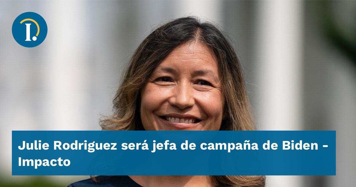 Julie Rodriguez será jefa de campaña de Biden - Impacto