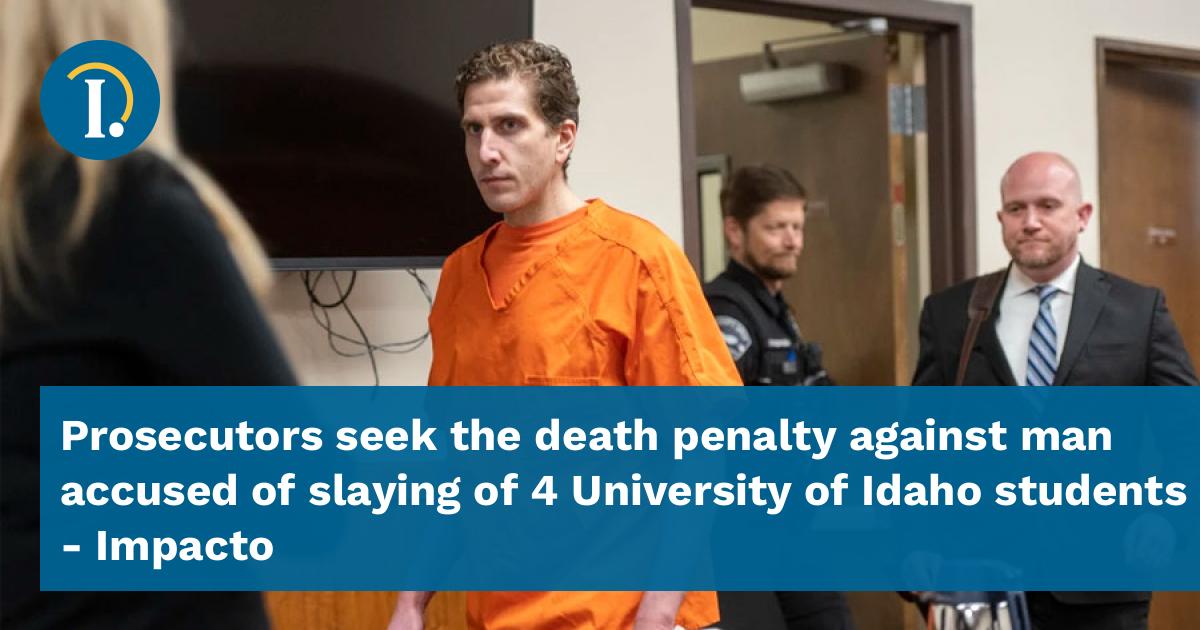 Prosecutors seek the death penalty against man accused of slaying of 4 ...