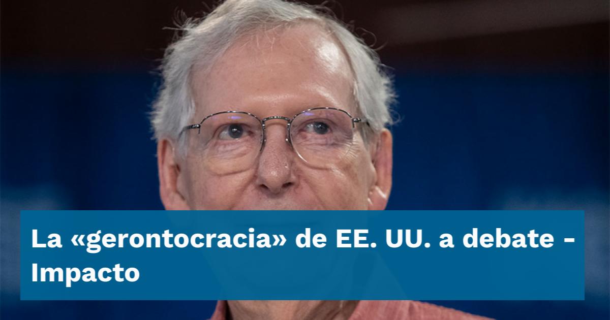 La "gerontocracia" de EE. UU. a debate - Impacto