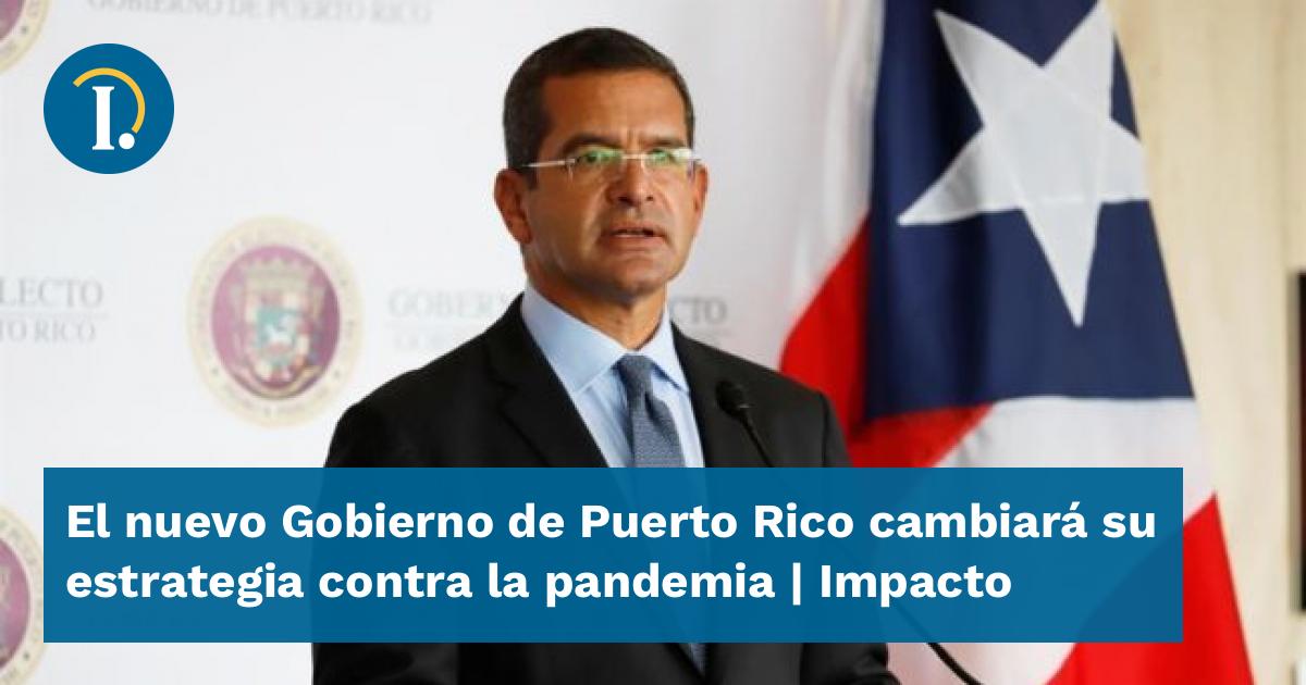 El nuevo Gobierno de Puerto Rico cambiará su estrategia contra la ...