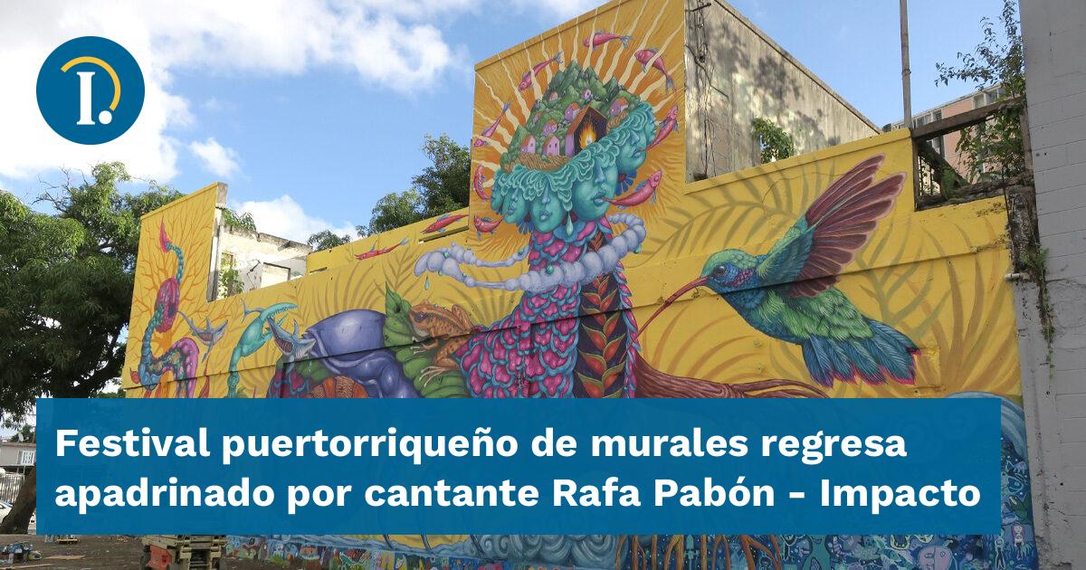 Festival puertorriqueño de murales regresa apadrinado por cantante Rafa ...