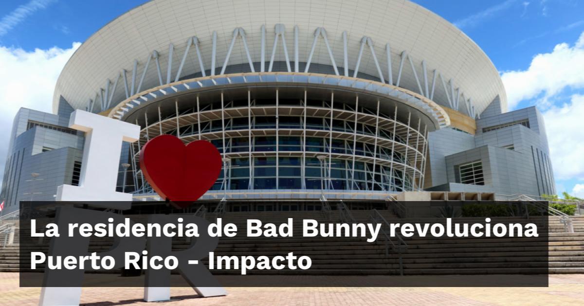 La residencia de Bad Bunny revoluciona Puerto Rico