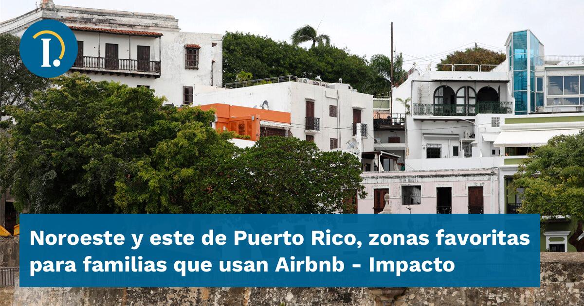 Noroeste y este de Puerto Rico, zonas favoritas para familias que usan ...