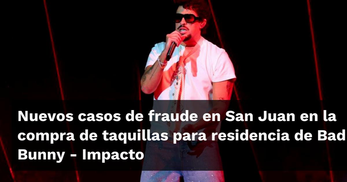 Nuevos casos de fraude en San Juan en la compra de taquillas para ...