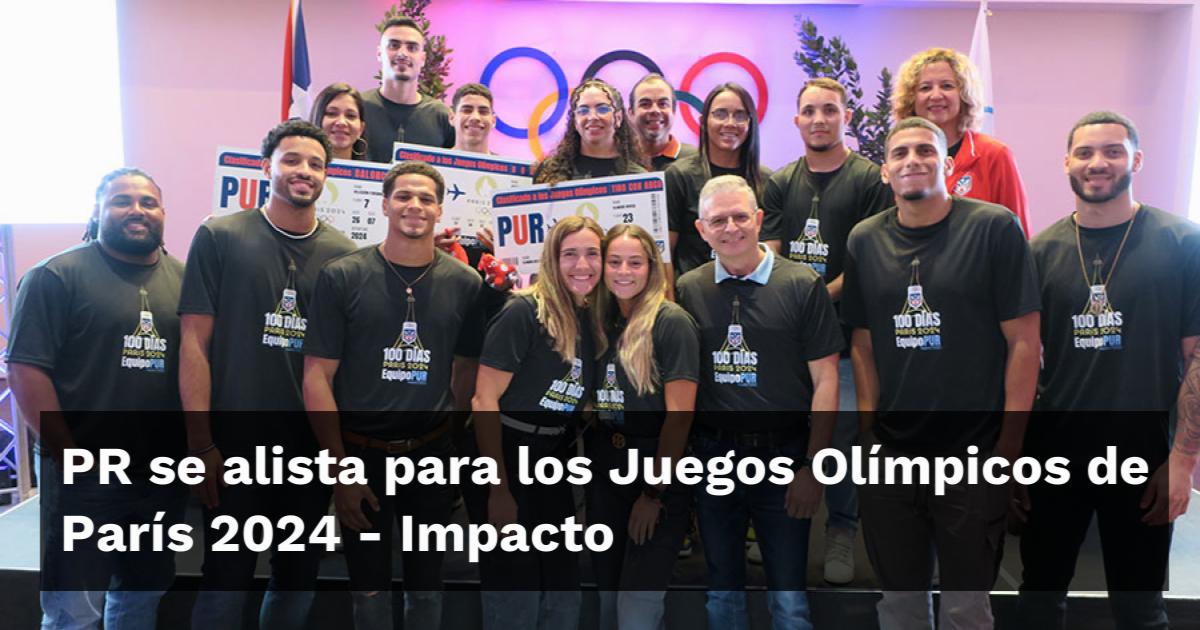 PR se alista para los Juegos Olímpicos de París 2024