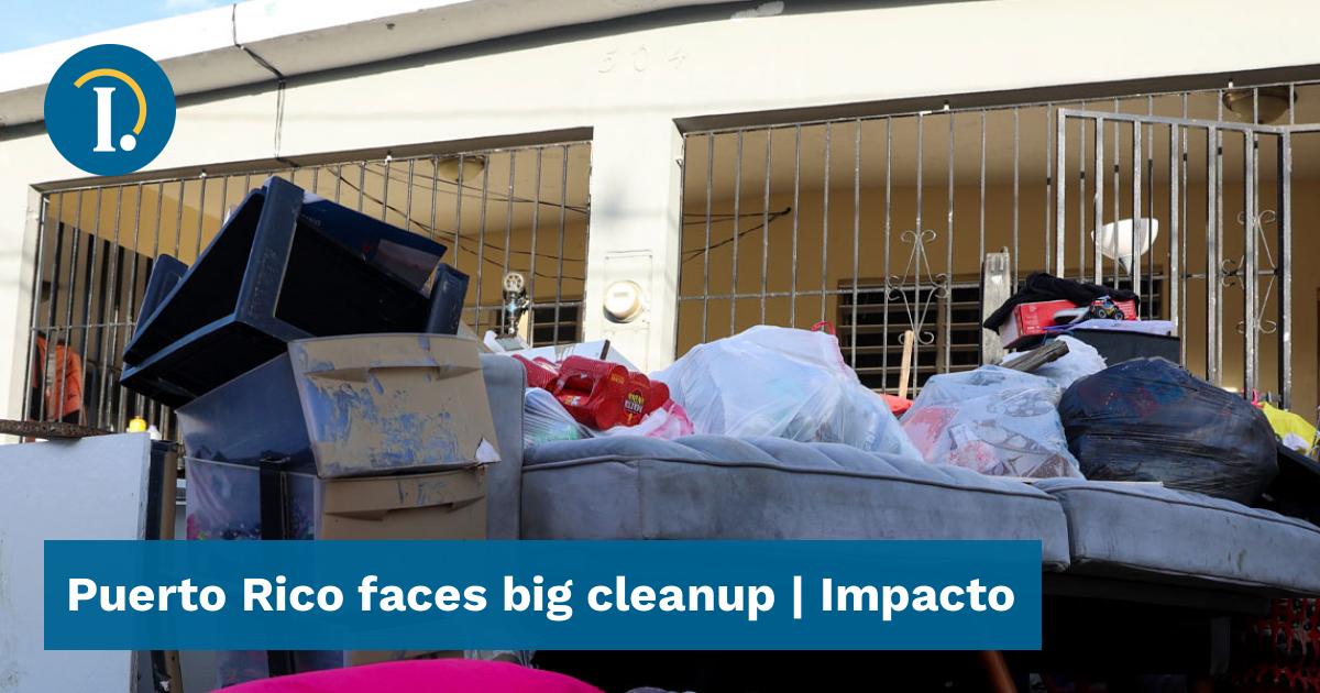 Puerto Rico faces big cleanup - Impacto