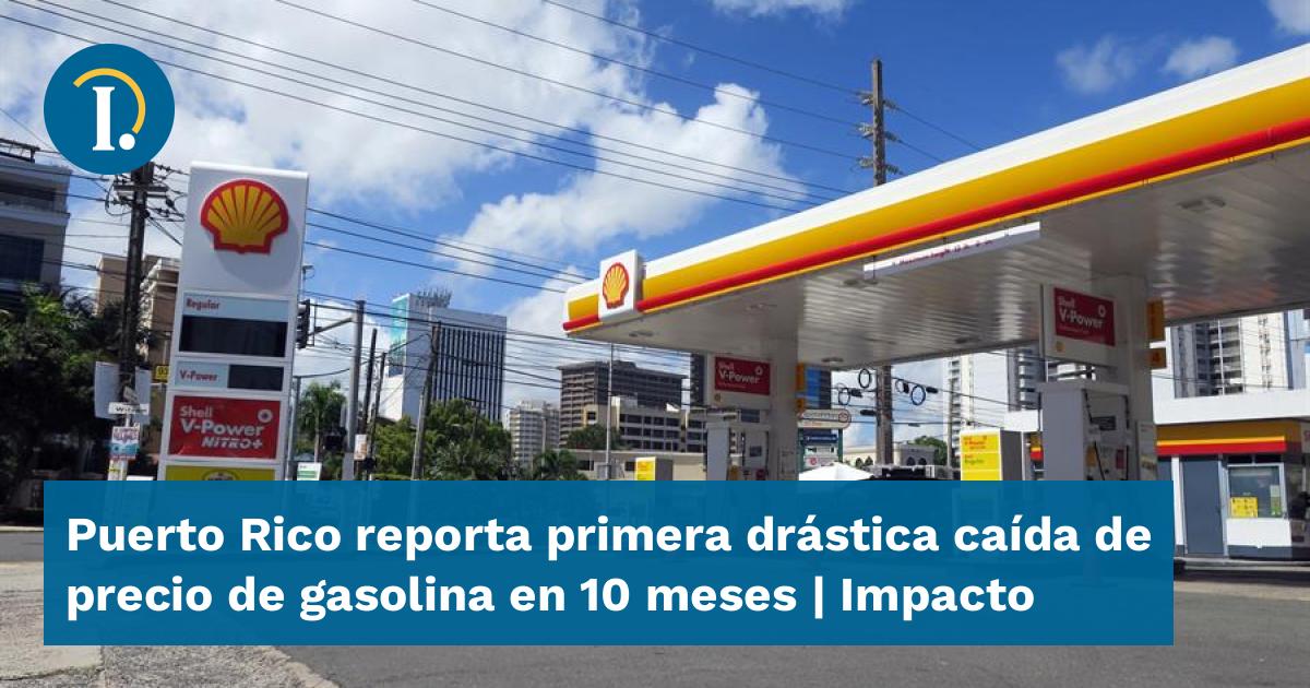 Puerto Rico reporta primera drástica caída de precio de gasolina en 10 ...