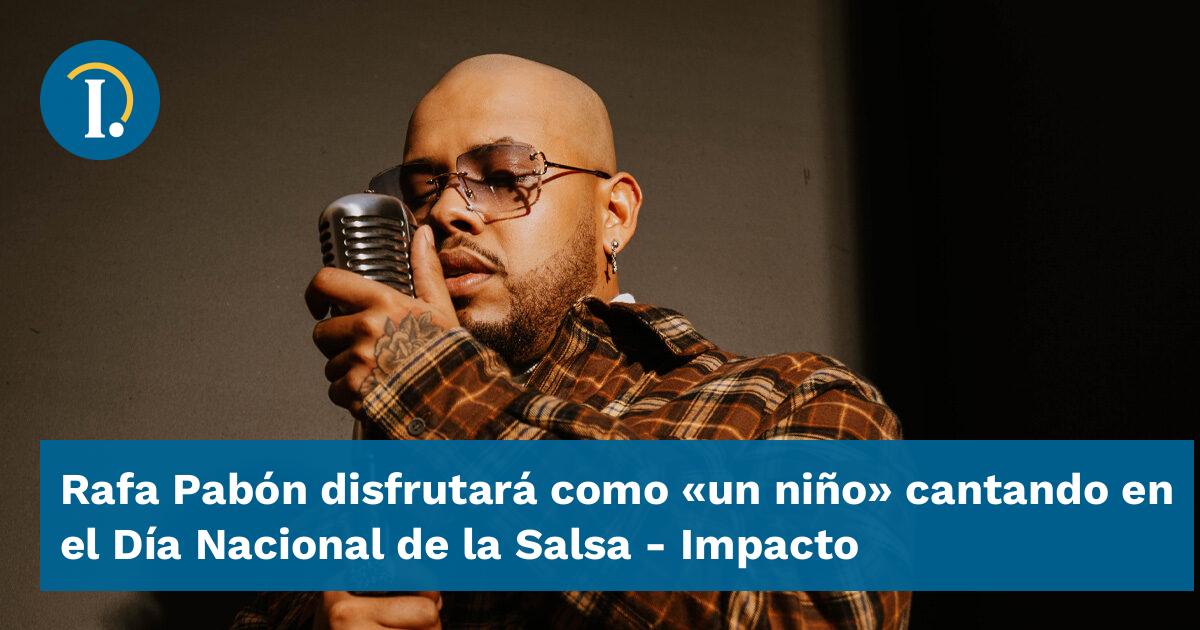 Rafa Pabón disfrutará como "un niño" cantando en el Día Nacional de la ...