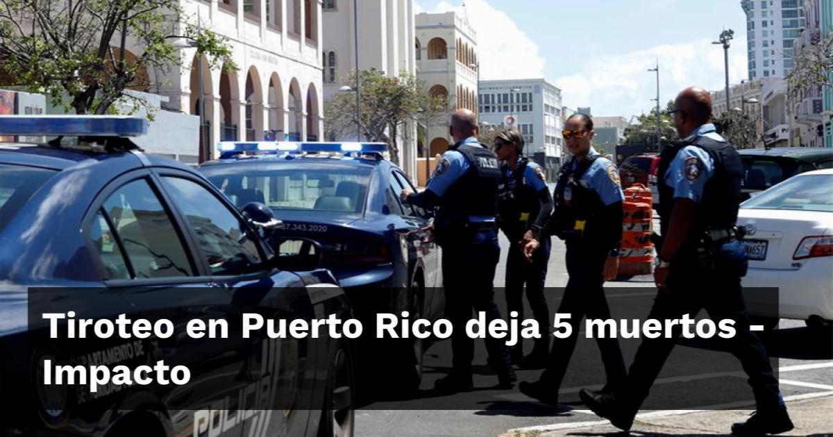 Tiroteo en Puerto Rico deja 5 muertos