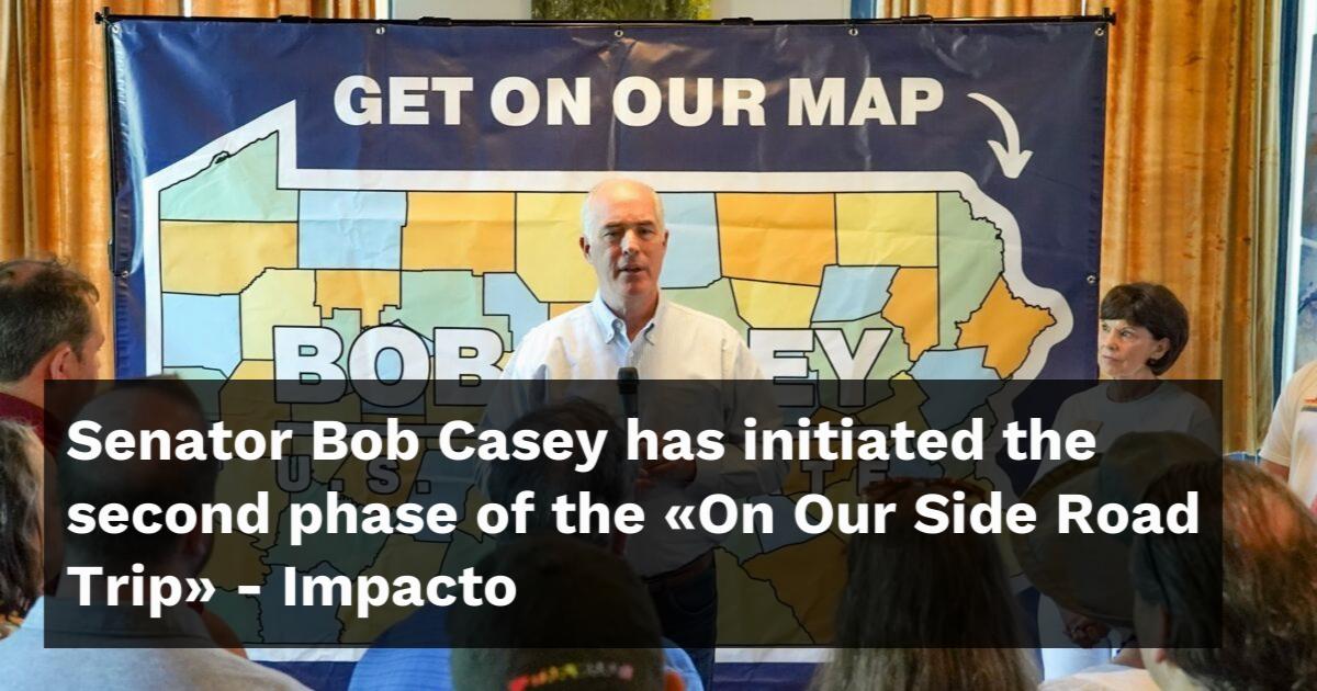 Senator Bob Casey has initiated the second phase of the "On Our Side ...