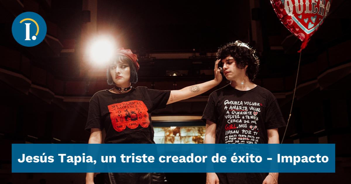 Jesús Tapia, un triste creador de éxito - Impacto