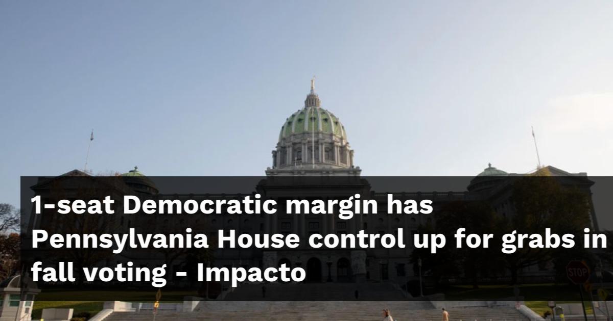 1-seat Democratic margin has Pennsylvania House control up for grabs in ...
