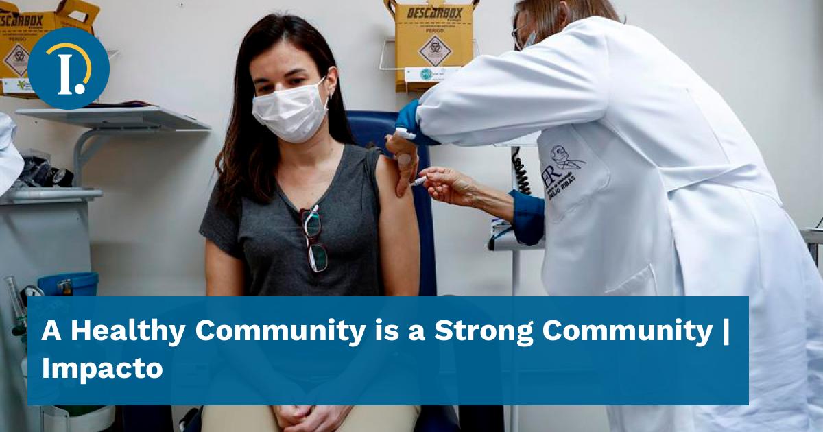 A Healthy Community is a Strong Community - Impacto
