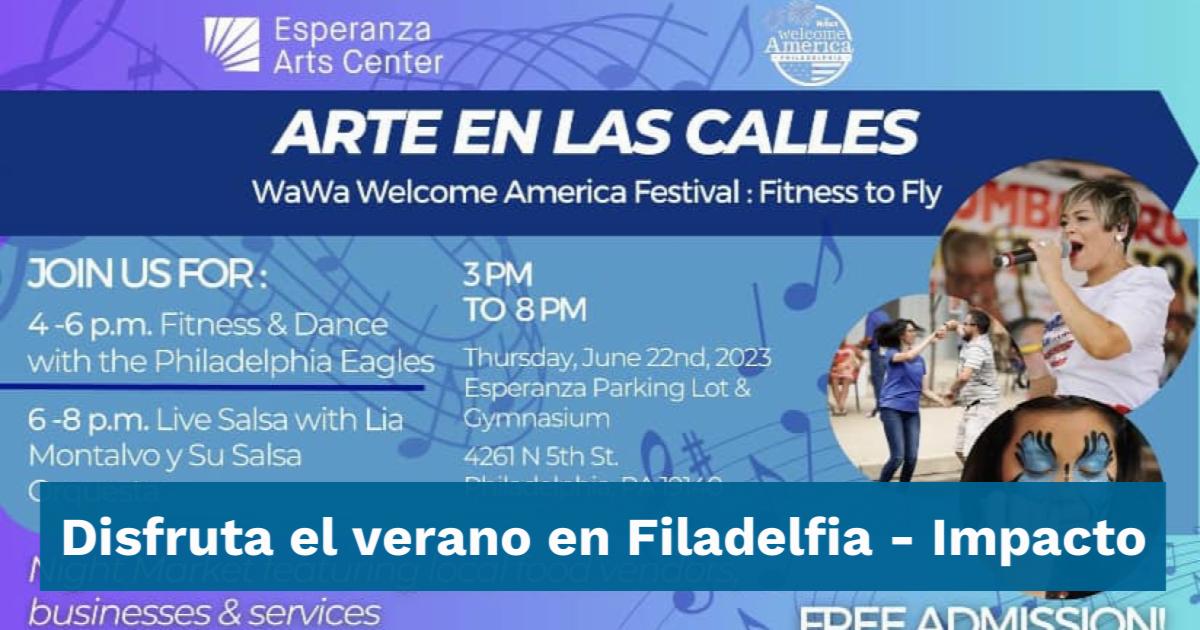 Disfruta el verano en Filadelfia - Impacto