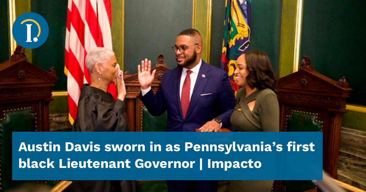 Austin Davis sworn in as Pennsylvania’s first black Lieutenant Governor ...