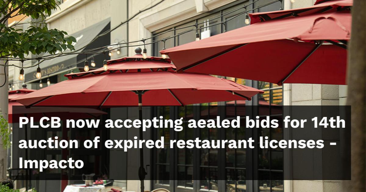 PLCB now accepting aealed bids for 14th auction of expired restaurant ...