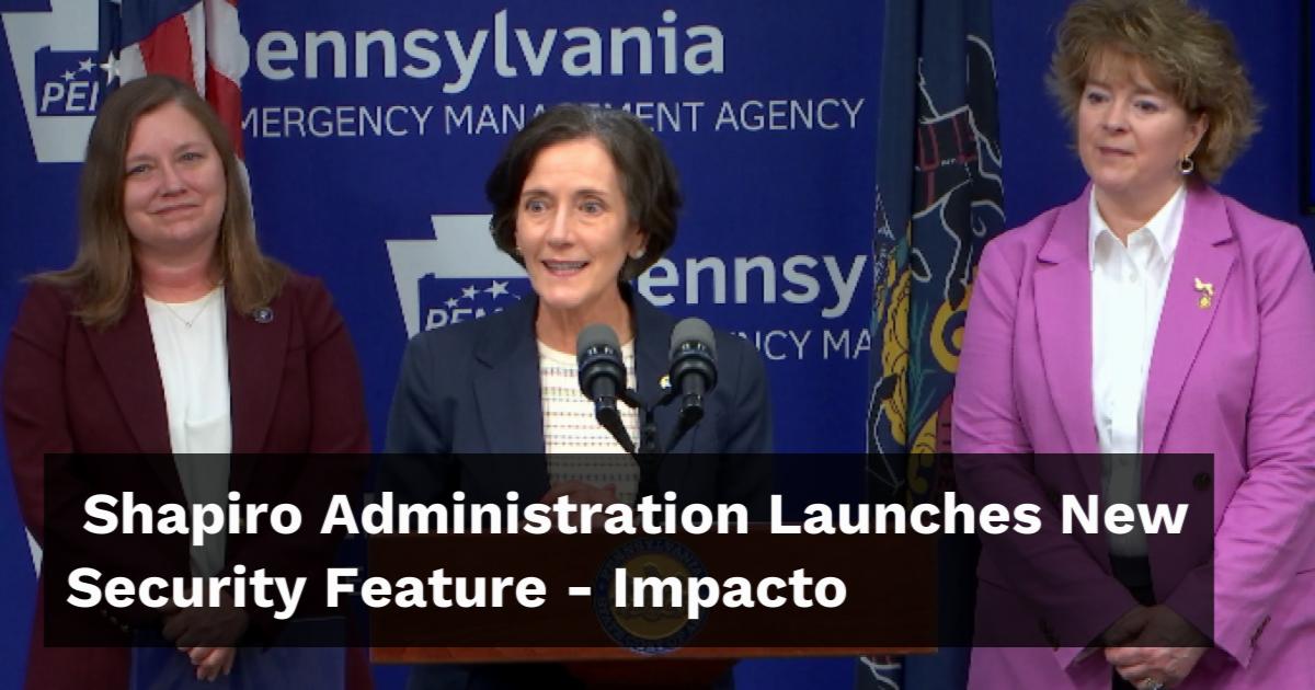 Shapiro Administration Launches New Security Feature