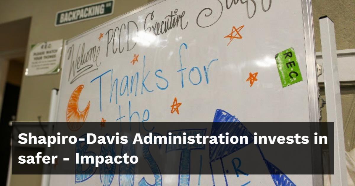 Shapiro-Davis Administration invests in safer