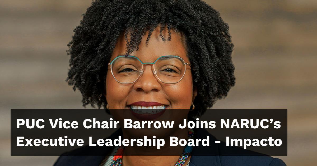 PUC Vice Chair Barrow Joins NARUC ’s Executive