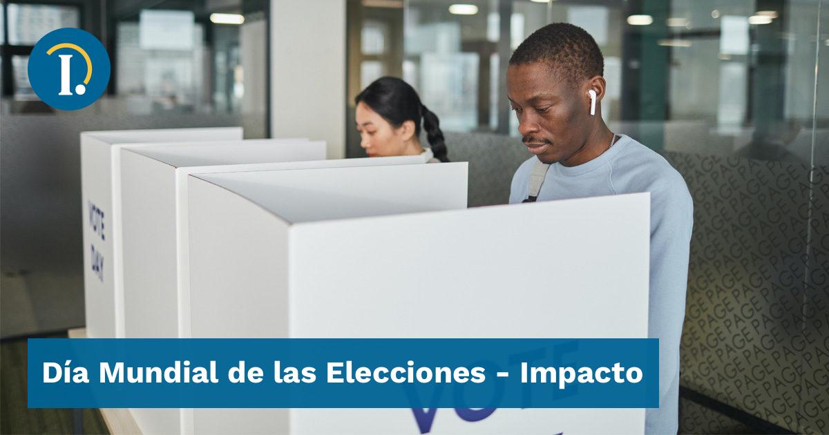 Día Mundial de las Elecciones - Impacto